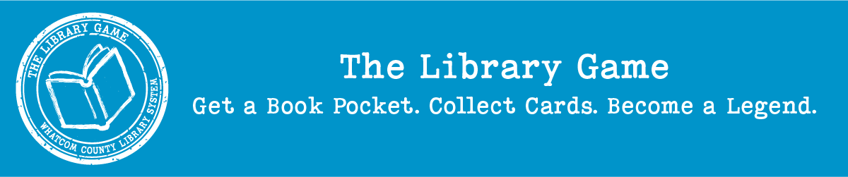 LibraryGame – Whatcom County Library System